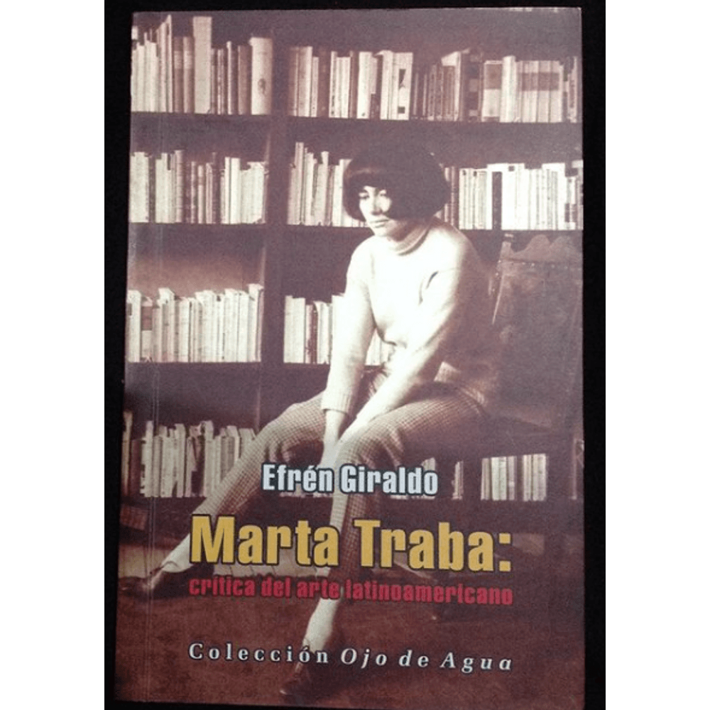 Marta Traba Critica Del Arte Latinoamericano - librerialerner